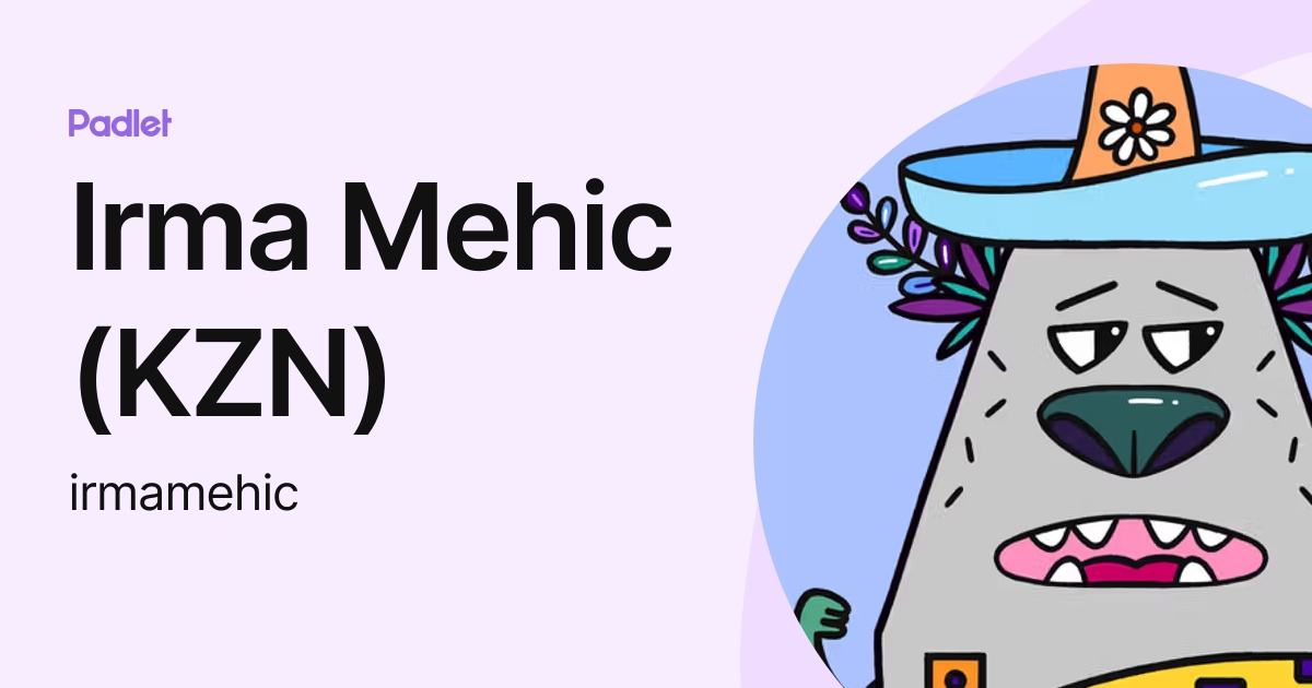 Irma Mehic (KZN) (irmamehic) profile | Padlet