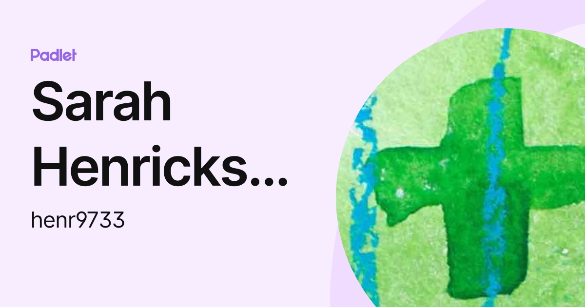 Sarah Henrickson (henr9733) profile | Padlet