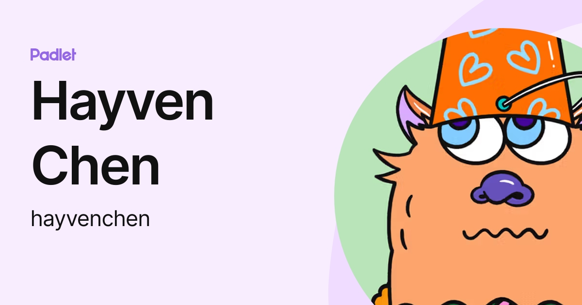Hayven Chen (hayvenchen) profile | Padlet