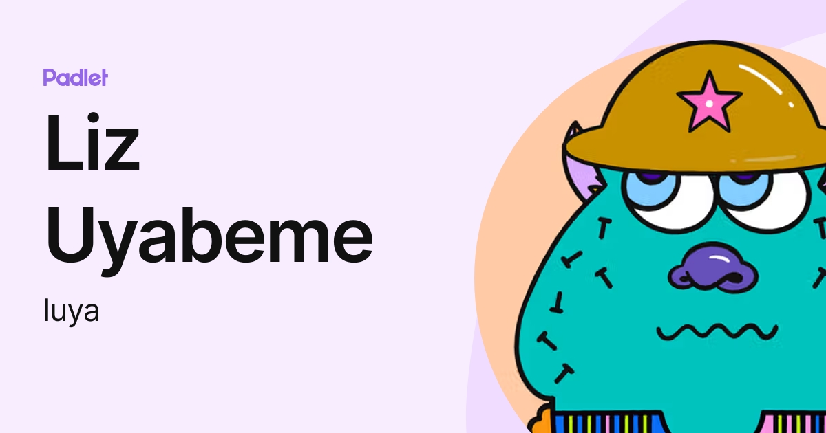 Liz Uyabeme (luya) profile | Padlet