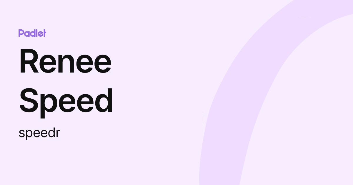 Renee Speed (speedr) profile | Padlet