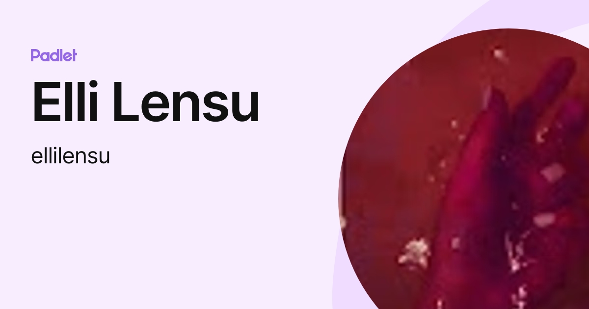 Elli Lensu (ellilensu) profile | Padlet