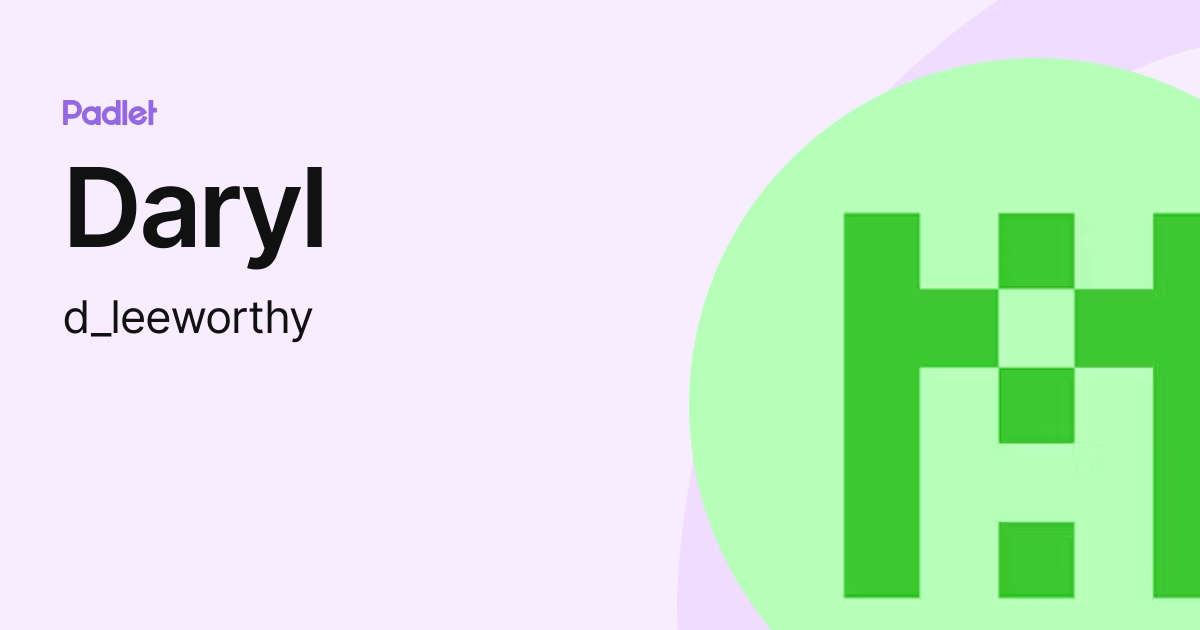 Daryl (d_leeworthy) profile | Padlet