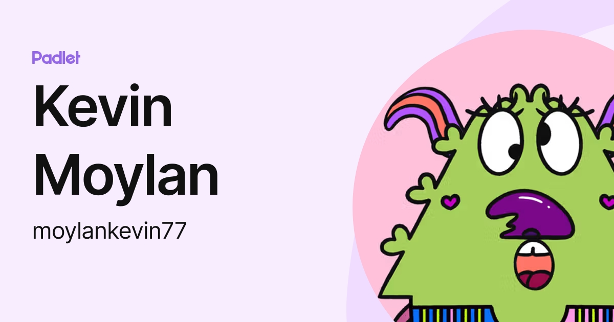Kevin Moylan (moylankevin77) profile | Padlet