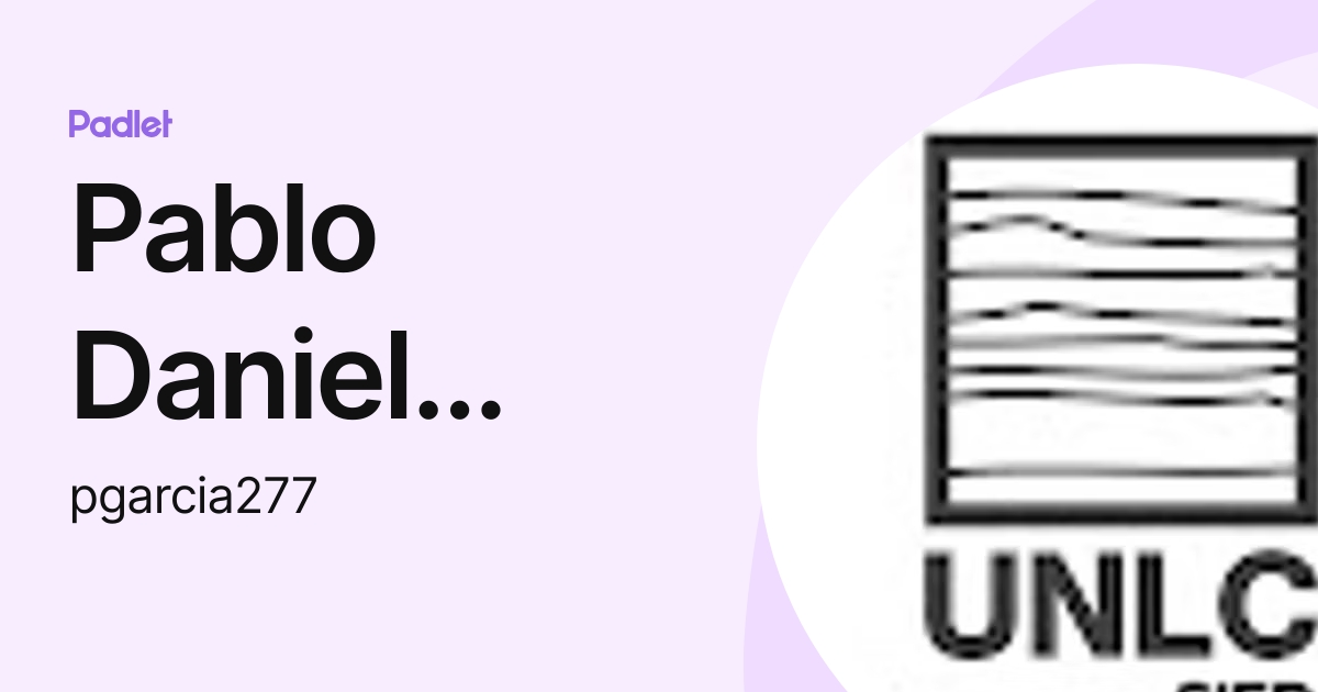 Pablo Daniel García (pgarcia277) profile | Padlet