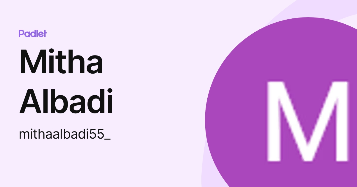 Mitha Albadi (mithaalbadi55_) profile | Padlet