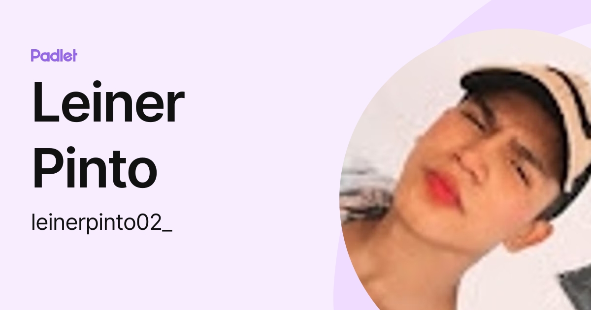 Leiner Pinto (leinerpinto02_) profile | Padlet