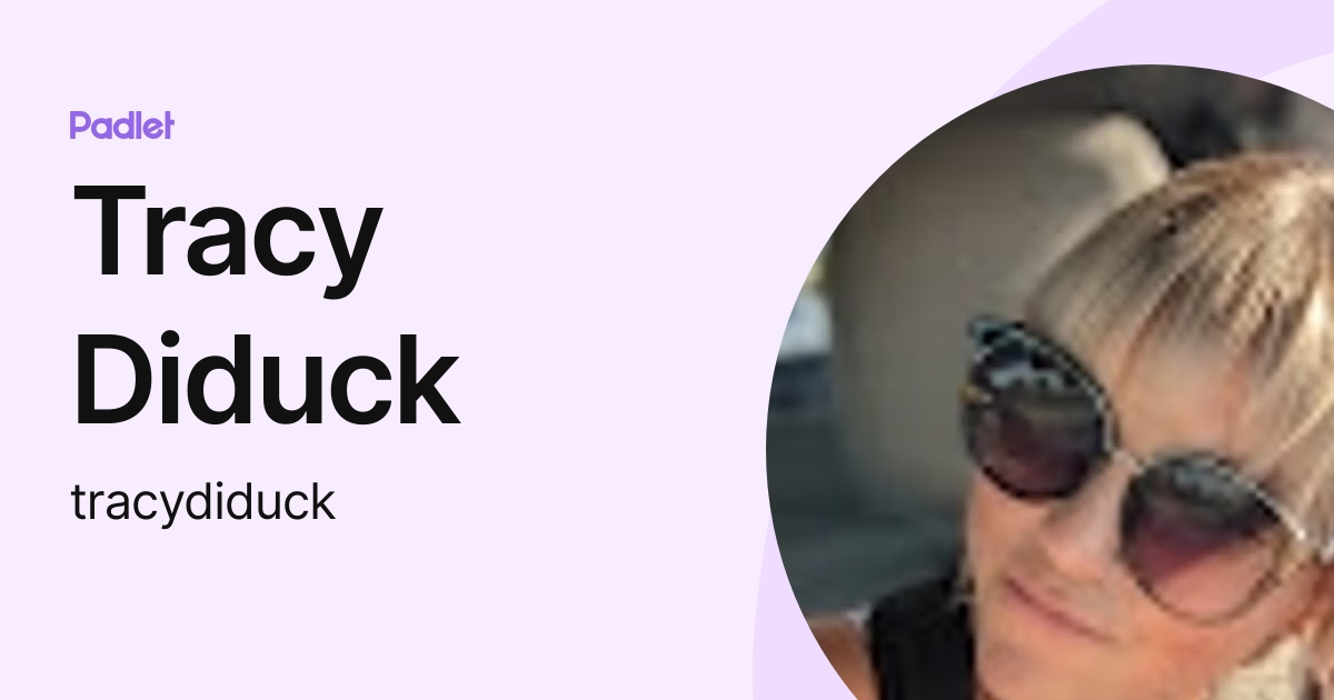 Tracy Diduck (tracydiduck) profile | Padlet