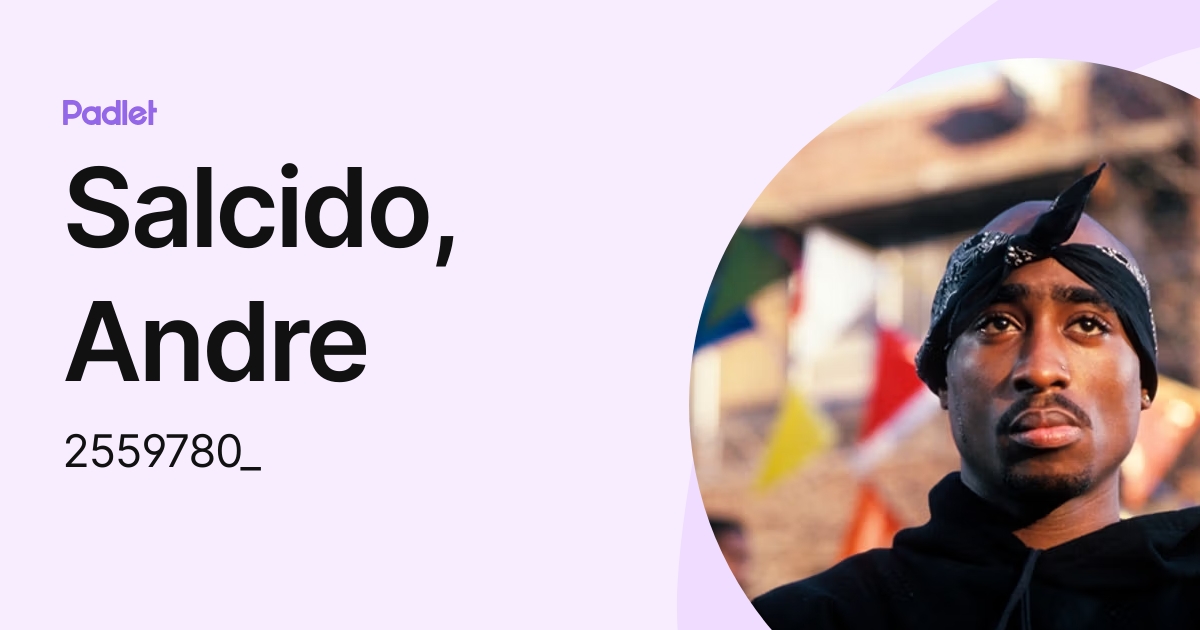 Salcido, Andre (2559780_) profile | Padlet