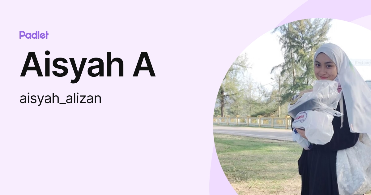 Aisyah A (aisyah_alizan) profile | Padlet