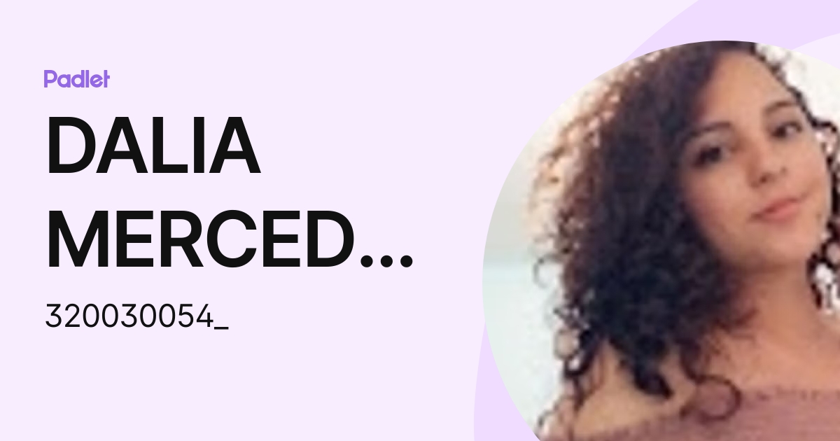 DALIA MERCEDES VICTORIA MENDOZA (320030054_) profile | Padlet