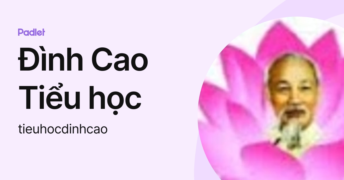 Đình Cao Tiểu học (tieuhocdinhcao) profile | Padlet