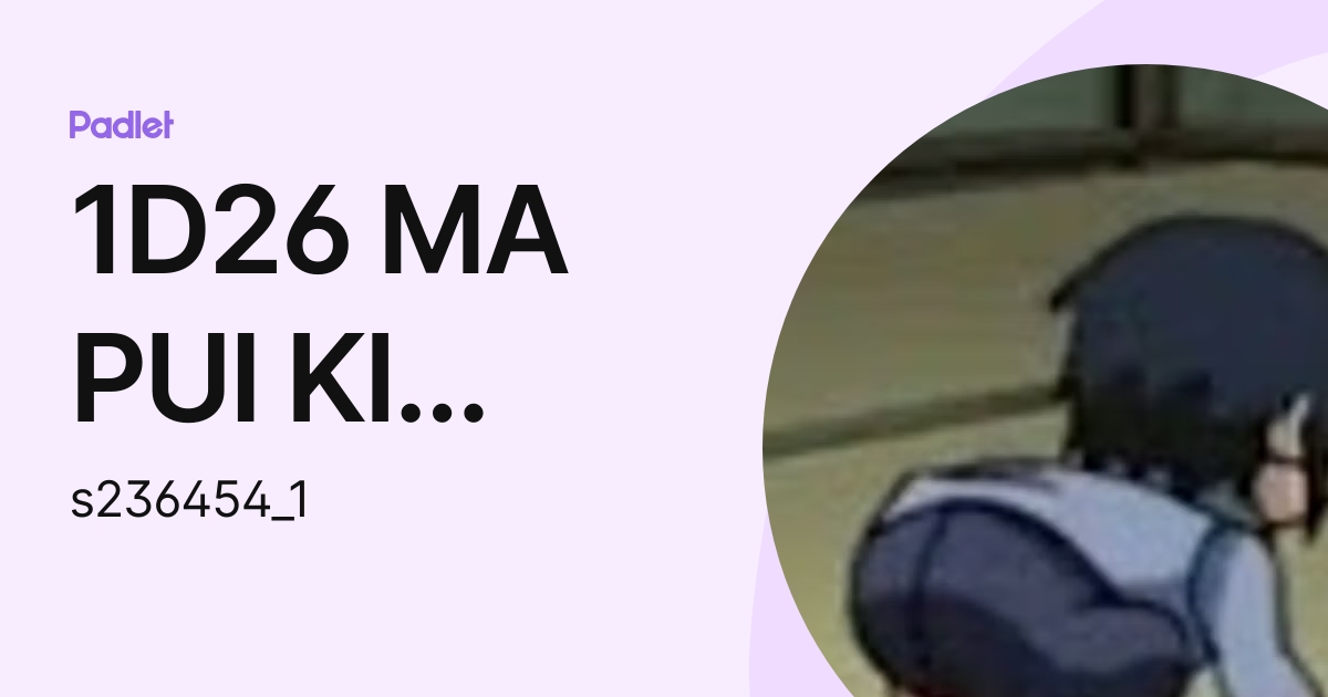 1D26 MA PUI KI NAJILA (s236454_) profile | Padlet
