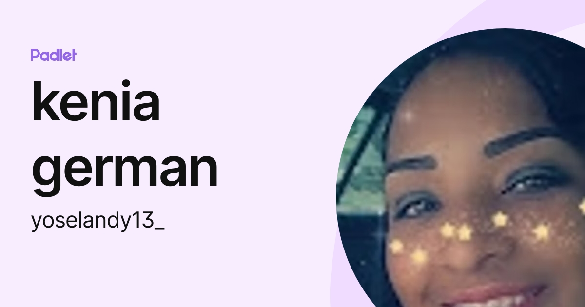 kenia german (yoselandy13_) profile | Padlet