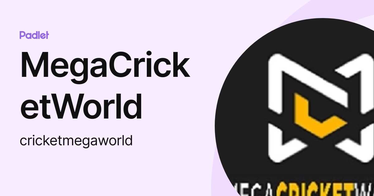 MegaCricketWorld (cricketmegaworld) profile | Padlet