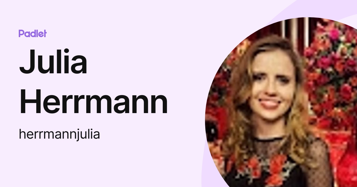 Julia Herrmann (herrmannjulia) profile | Padlet
