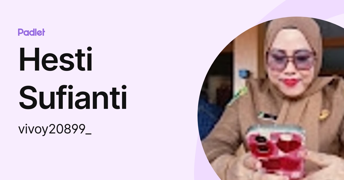 Hesti Sufianti (vivoy20899_) profile | Padlet