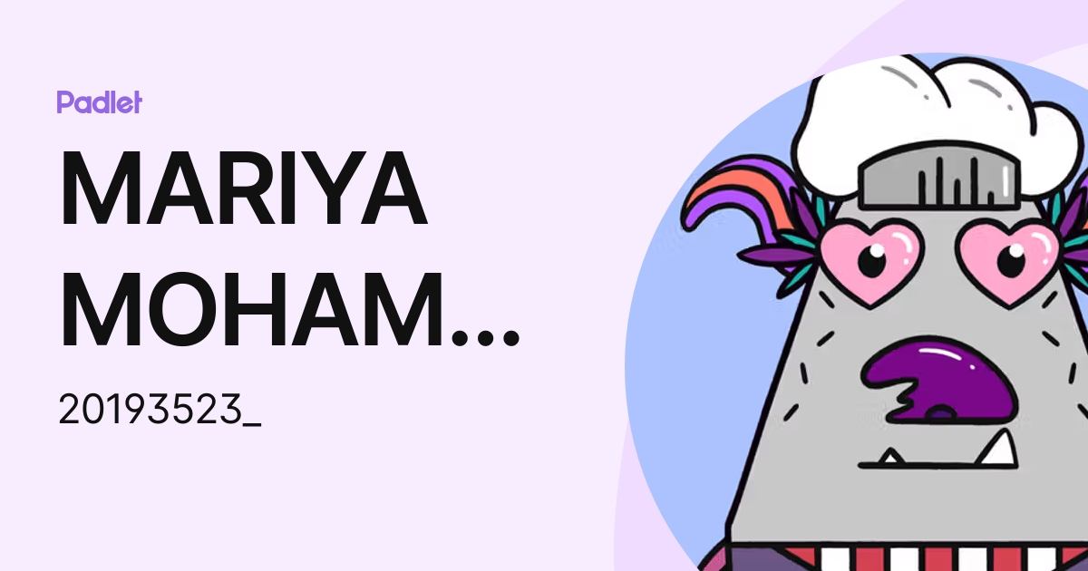 MARIYA MOHAMED TARESH ALKHALEDI (20193523_) profile | Padlet