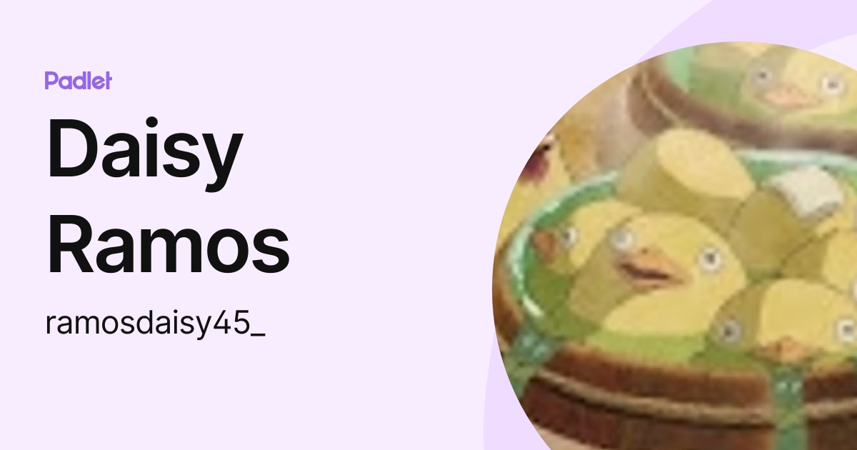 Daisy Ramos (ramosdaisy45_) profile | Padlet