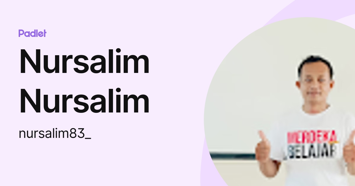 Nursalim Nursalim (nursalim83_) profile | Padlet