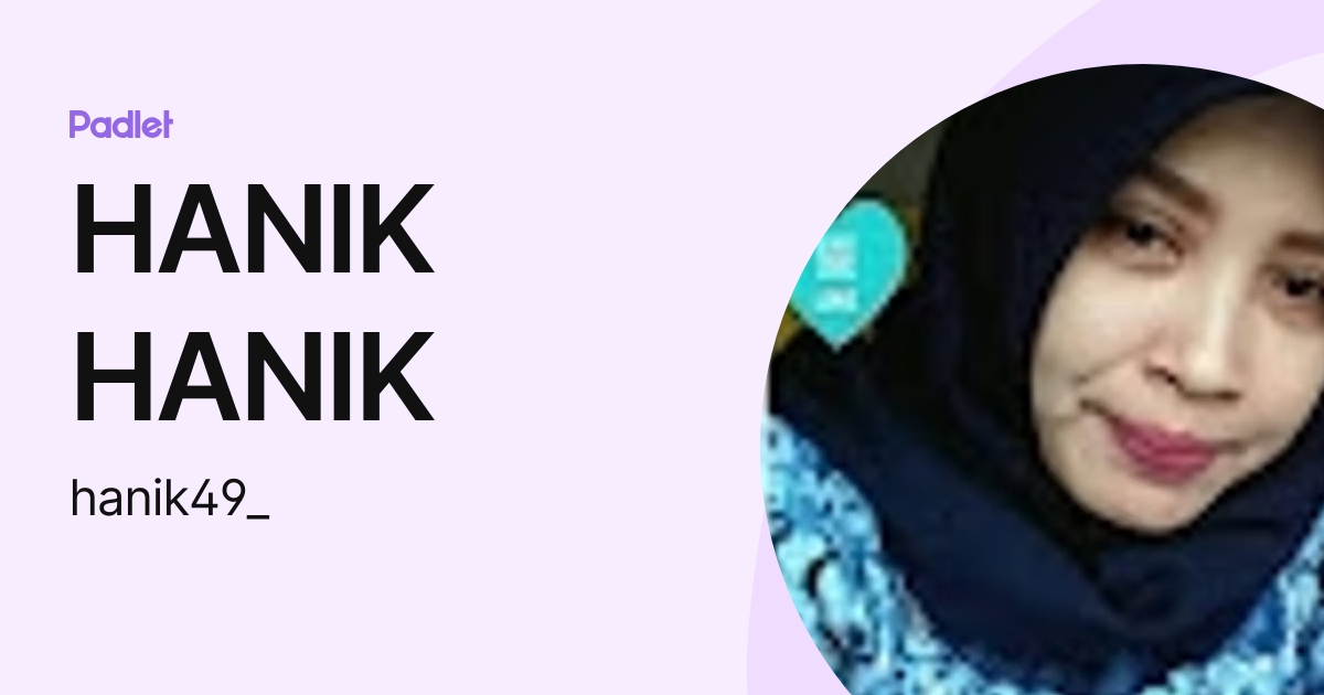 HANIK HANIK (hanik49_) profile | Padlet