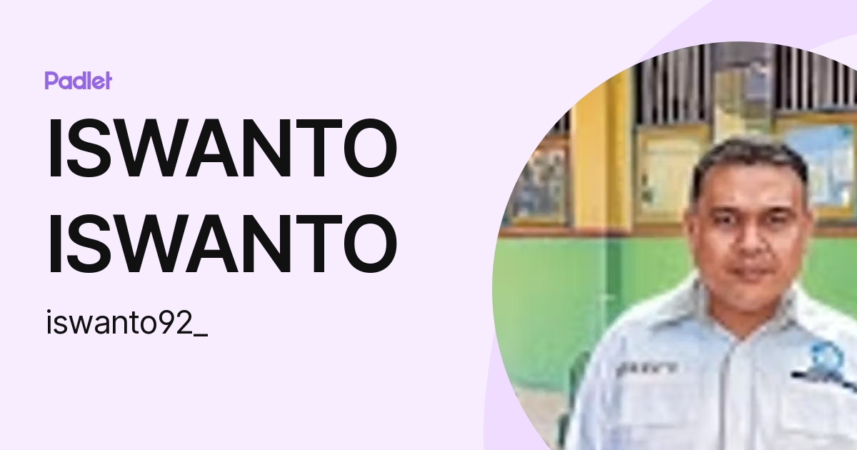 ISWANTO ISWANTO (iswanto92_) profile | Padlet