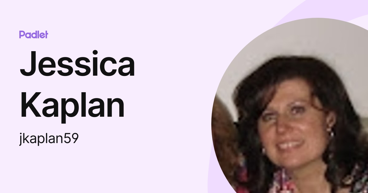Jessica Kaplan (jkaplan59) profile | Padlet