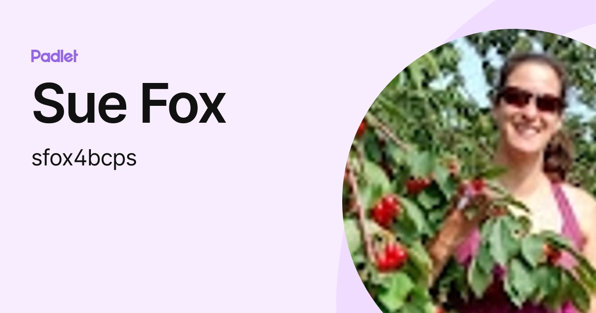 Sue Fox (sfox4bcps) profile | Padlet