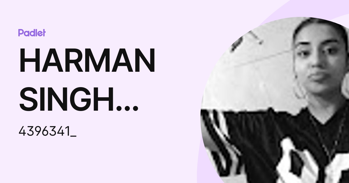 HARMAN SINGH KAUR (4396341_) profile | Padlet