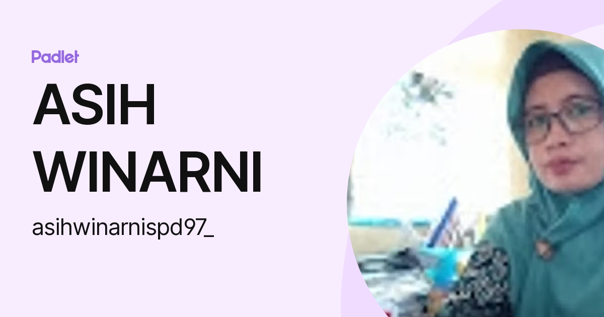 ASIH WINARNI (asihwinarnispd97_) profile | Padlet
