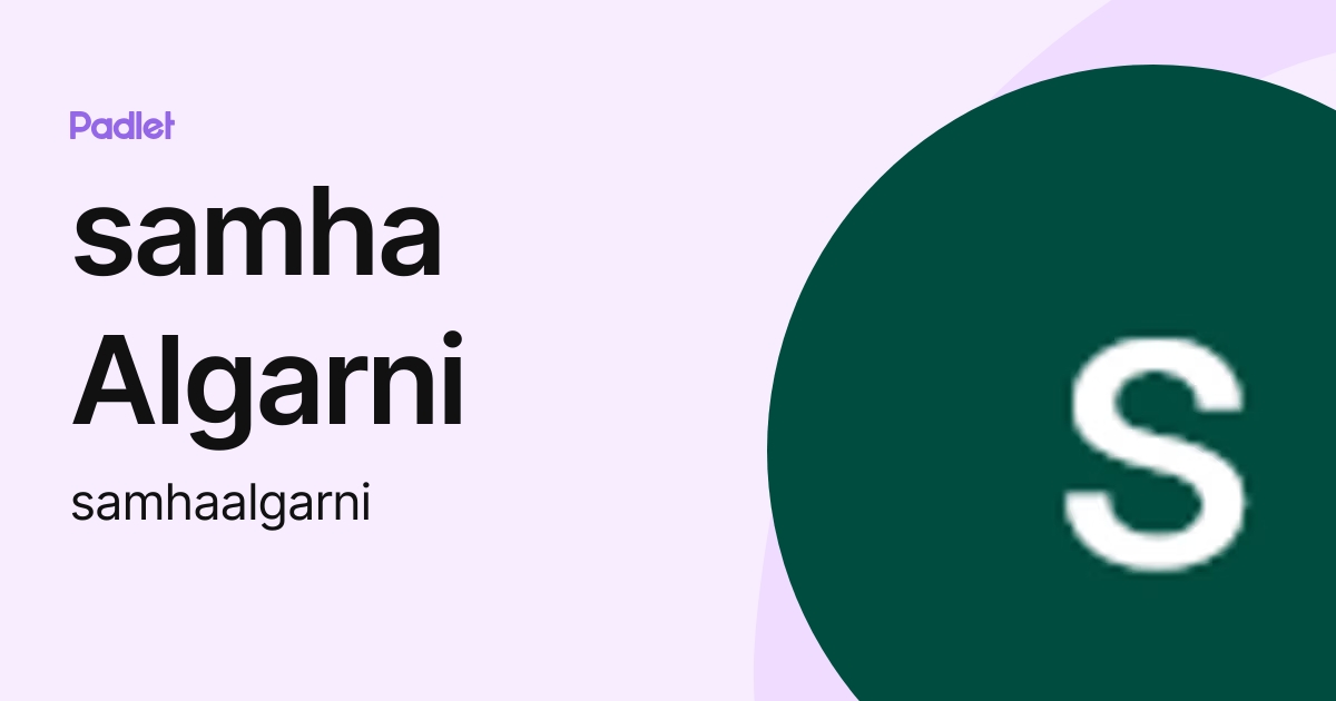 samha Algarni (samhaalgarni) profile | Padlet