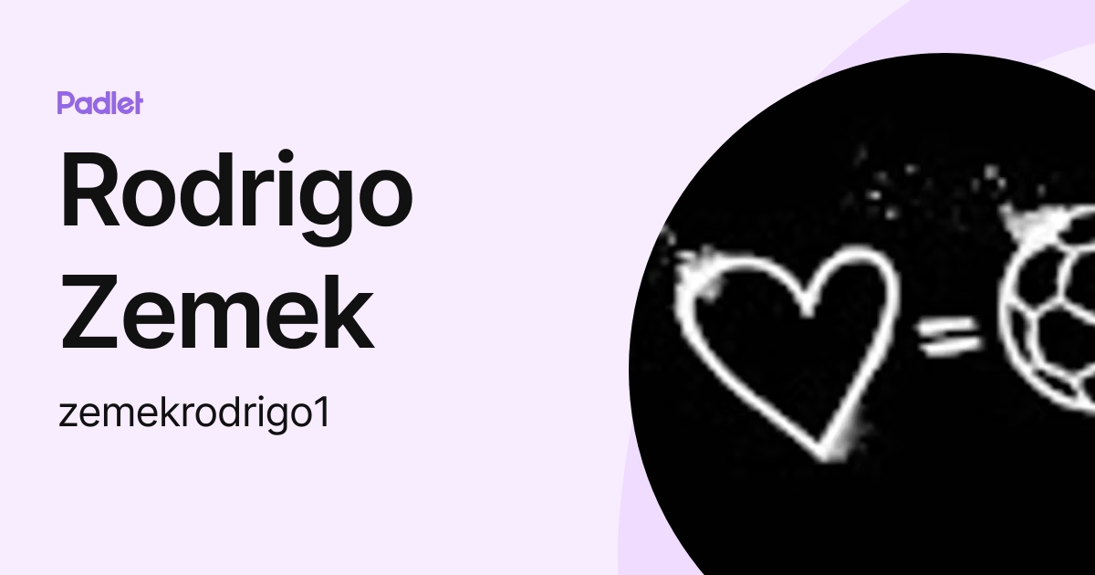Rodrigo Zemek (zemekrodrigo1) profile | Padlet