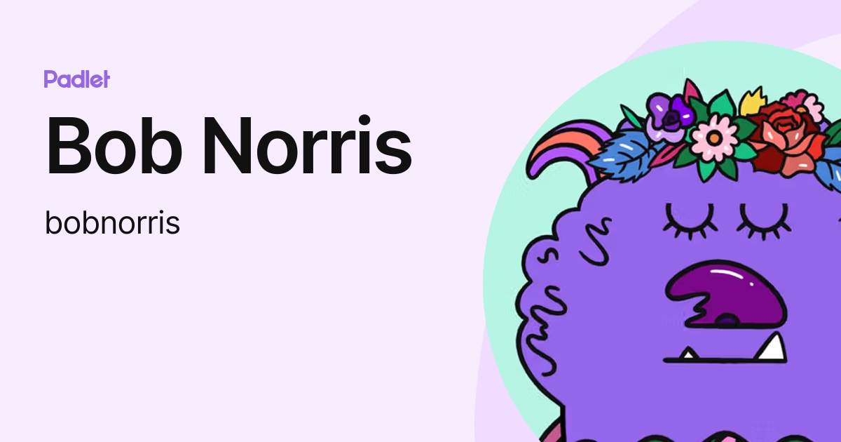 Bob Norris (bobnorris) profile | Padlet