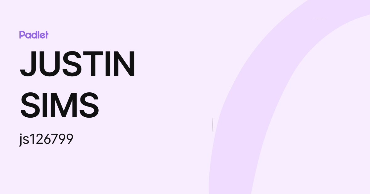 JUSTIN SIMS (js126799) profile | Padlet