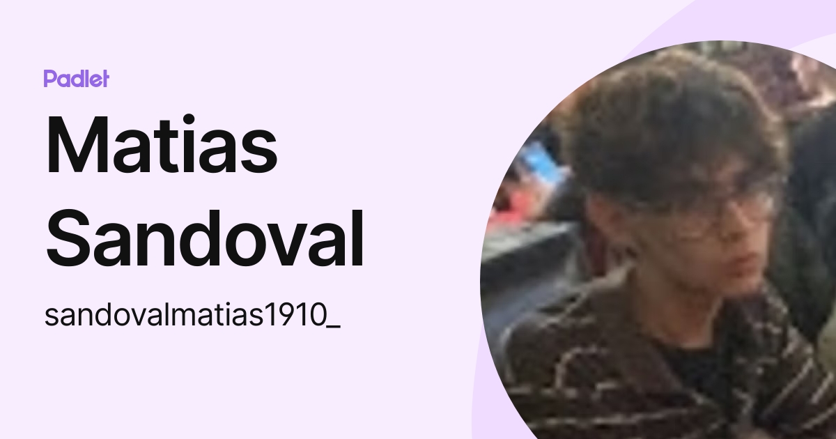 Matias Sandoval (sandovalmatias1910_) profile | Padlet