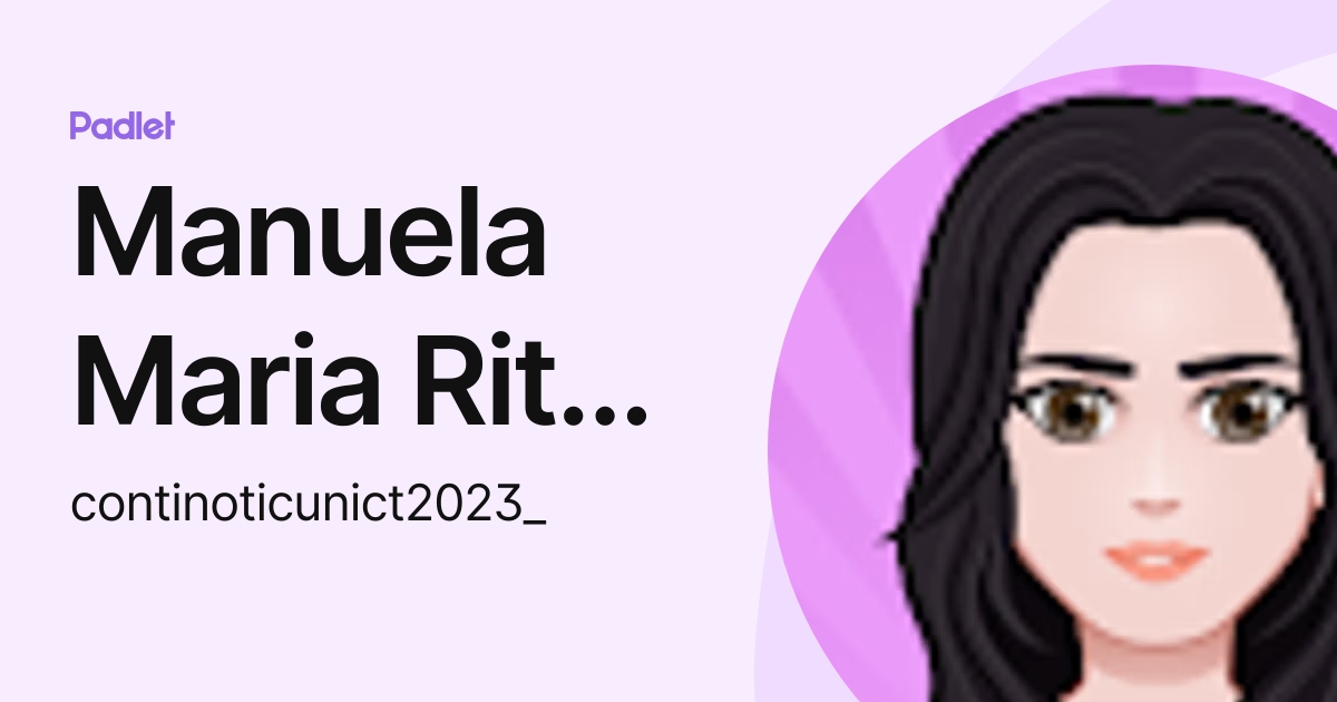 Manuela Maria Rita Contino (continoticunict2023_) profile | Padlet