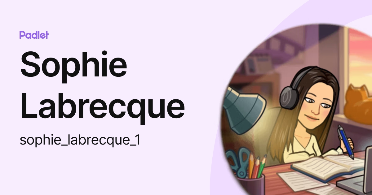 Sophie Labrecque (sophie_labrecque_1) profile | Padlet