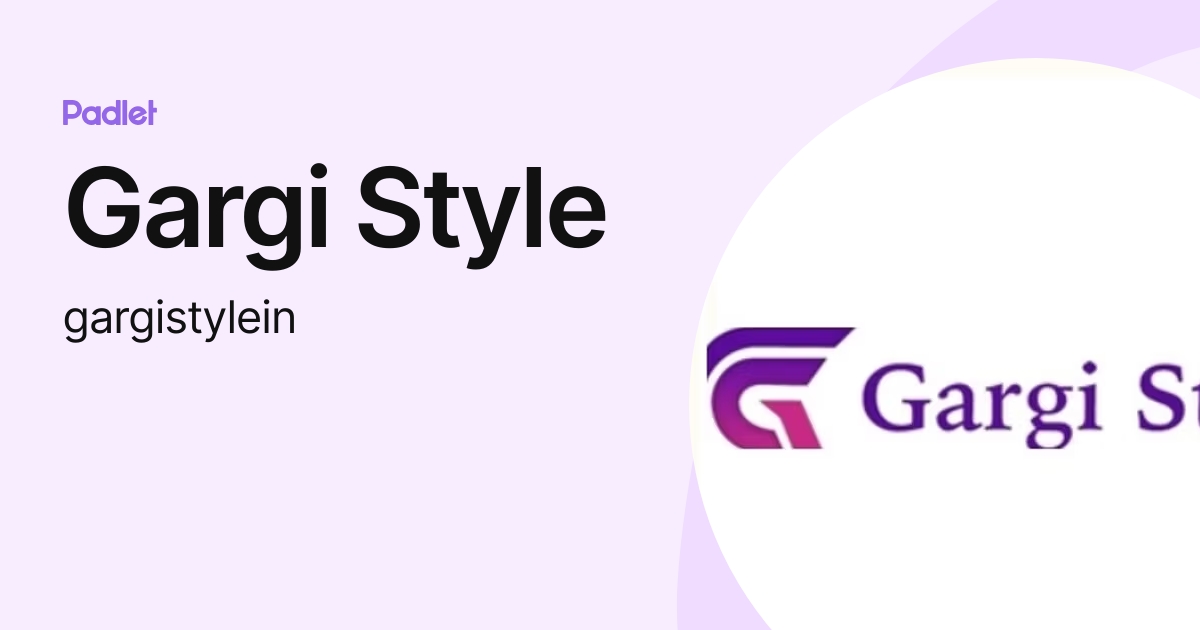 Gargi Style (gargistylein) profile | Padlet
