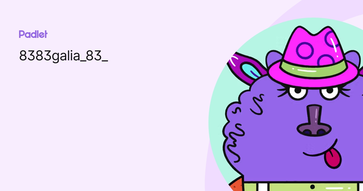 8383galia_83_ profile | Padlet