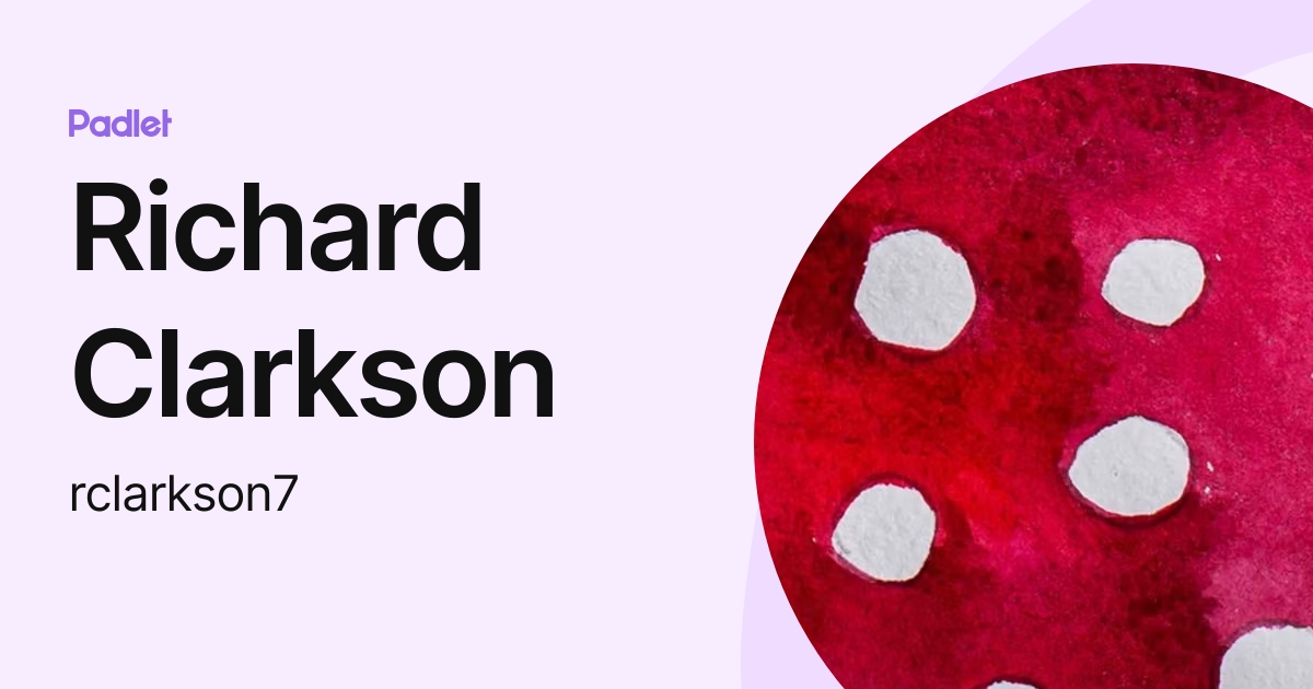 Richard Clarkson (rclarkson7) profile | Padlet