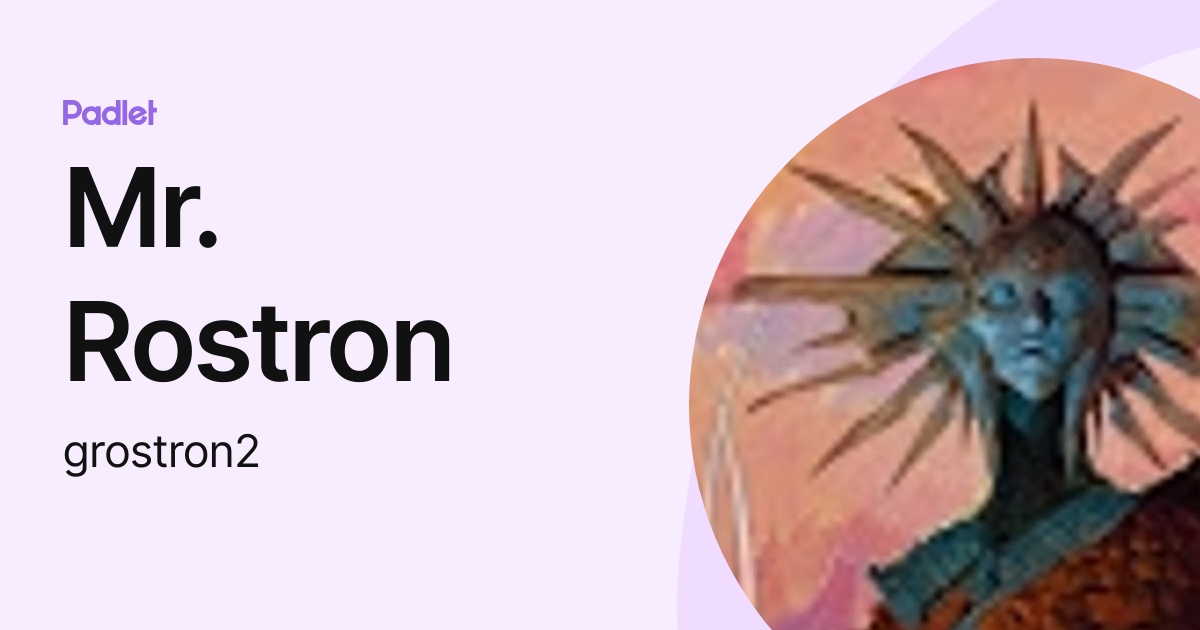 Mr. Rostron (grostron2) profile | Padlet