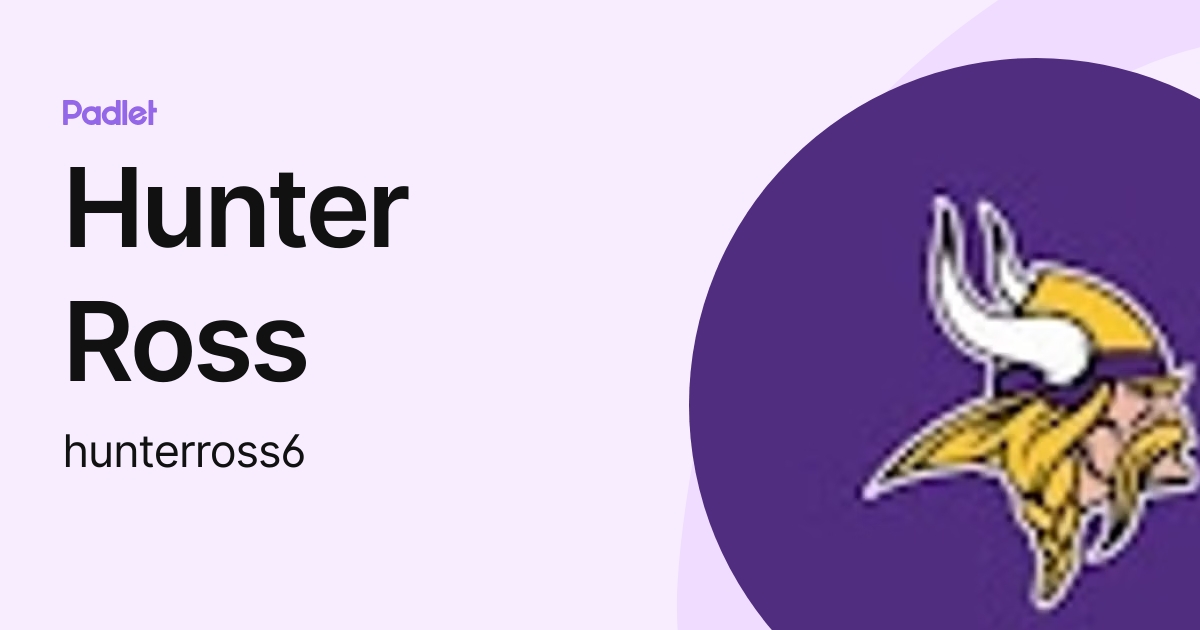 Hunter Ross (hunterross6) profile | Padlet