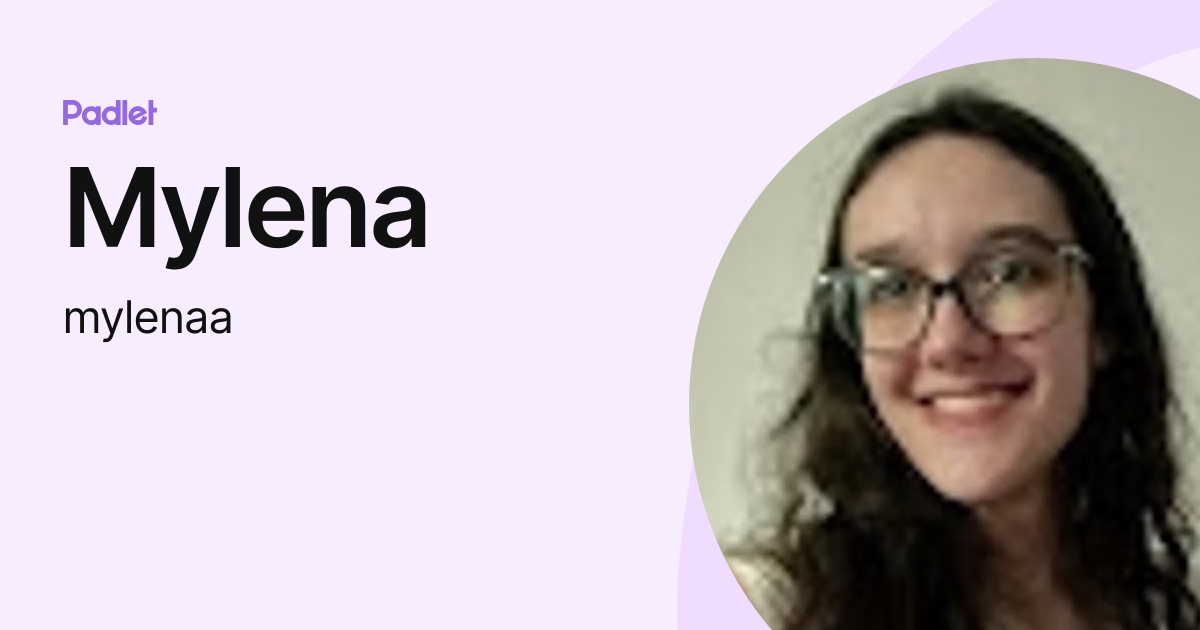Mylena (mylenaa) profile | Padlet
