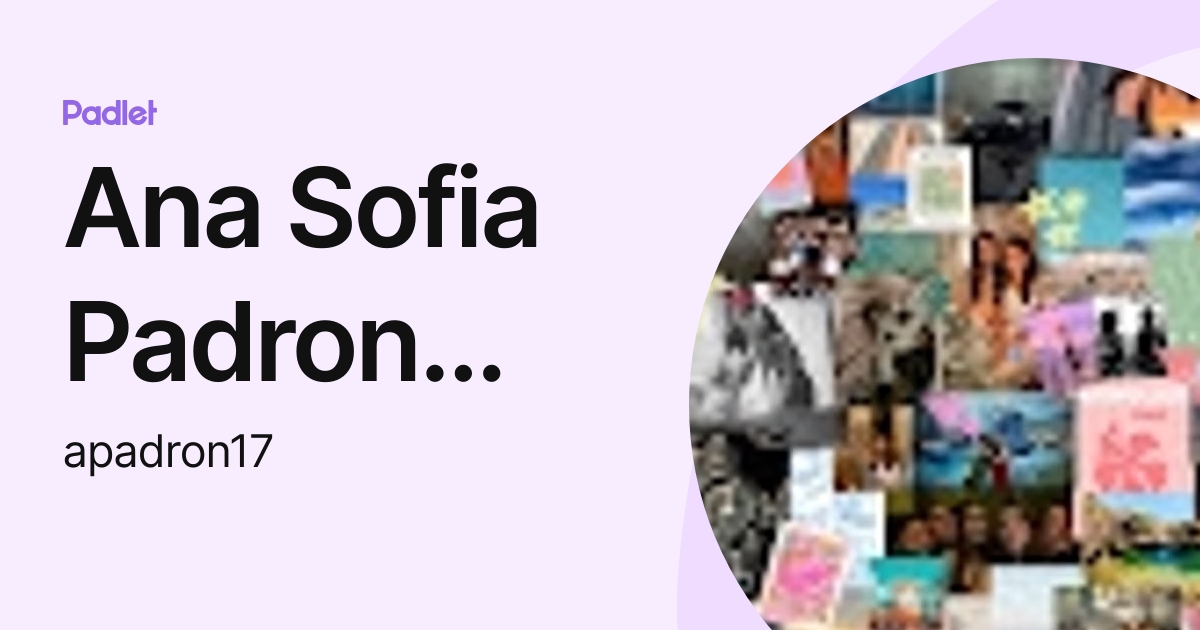 Ana Sofia Padron Restrepo (apadron17) profile | Padlet