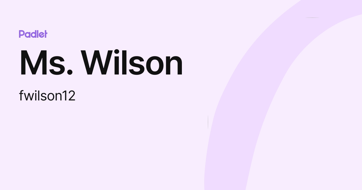 Ms. Wilson (fwilson4) profile | Padlet