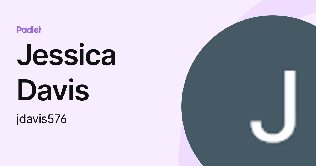 Jessica Davis (jdavis576) profile | Padlet