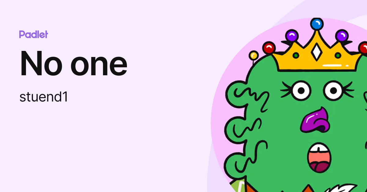 No one (stuend1) profile | Padlet