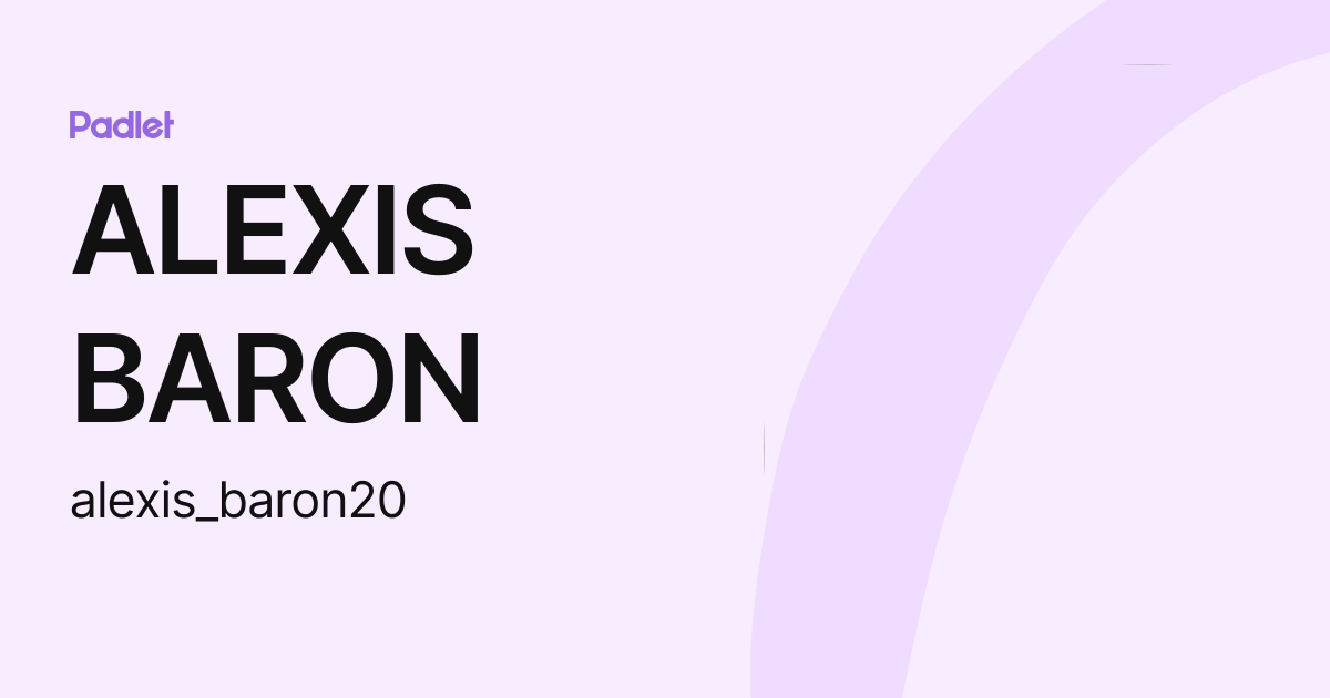 ALEXIS BARON (alexis_baron20) profile | Padlet