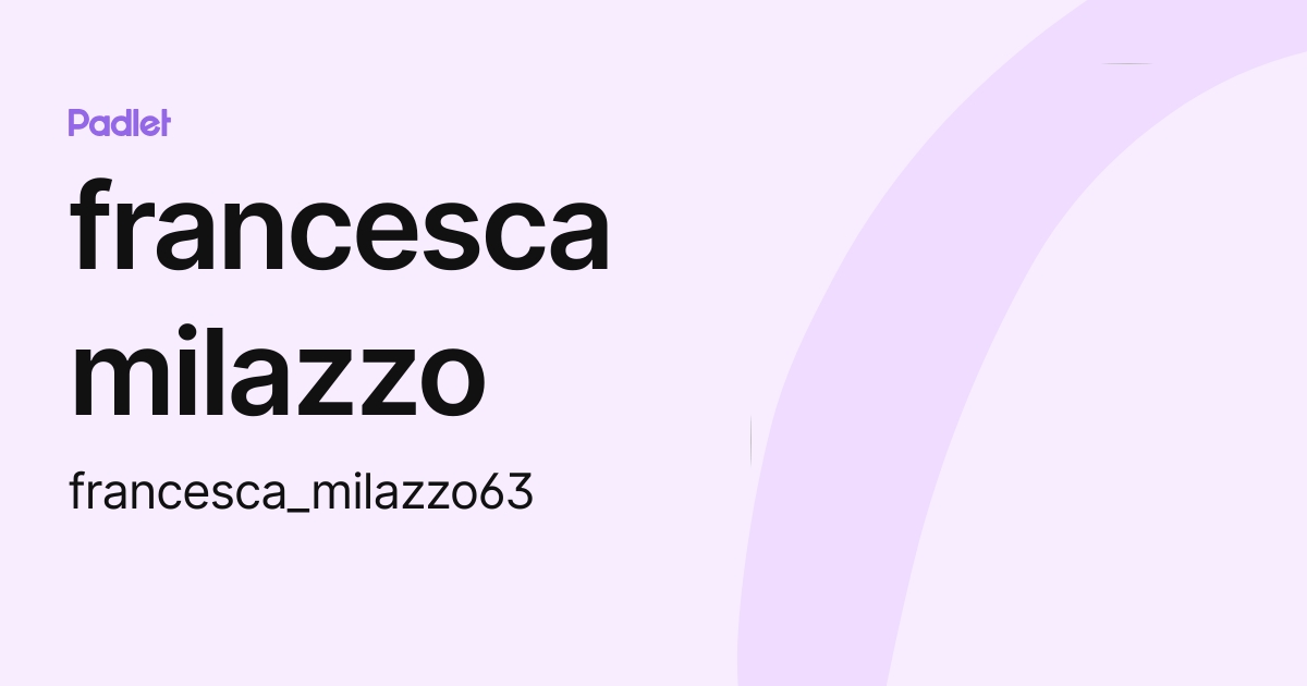 francesca milazzo (francesca_milazzo63) profile | Padlet