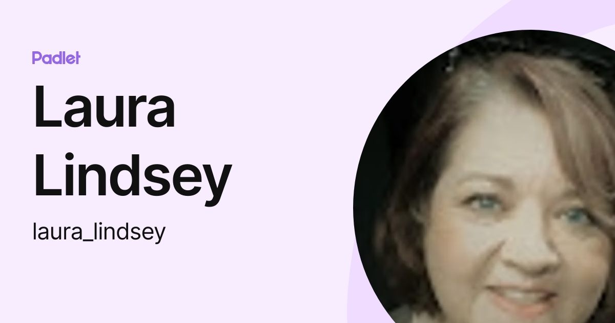 Laura Lindsey (laura_lindsey) profile | Padlet